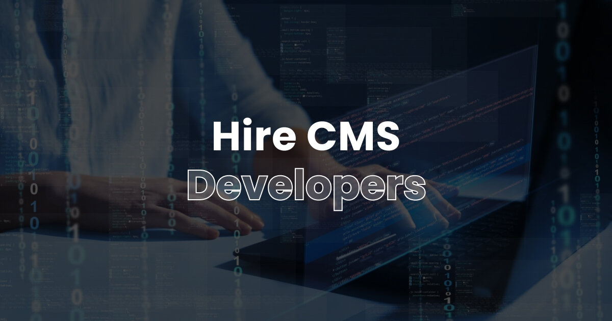 Hire CMS Developers India | CMS Web Developers for Hire