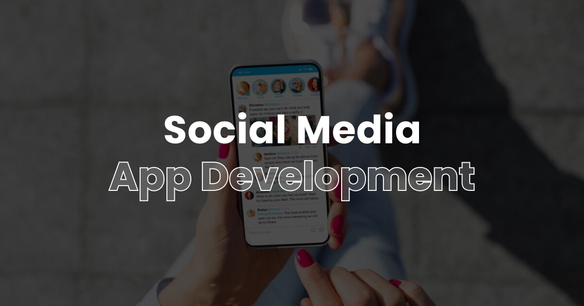 Social Media App Development Company India & USA