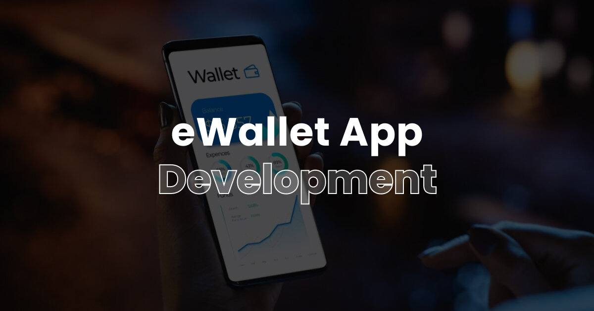 eWallet App Development Company| Mobile Payment App Development